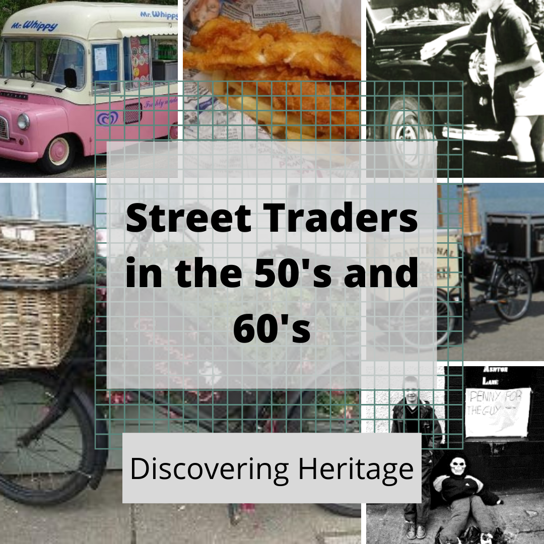 Street Traders in the 50’s and 60’s - Discovering Heritage - Guest Posts